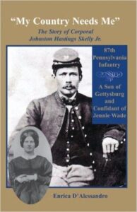 My Country Needs Me: The Story of Corporal Johnston Hastings Skelly Jr ...